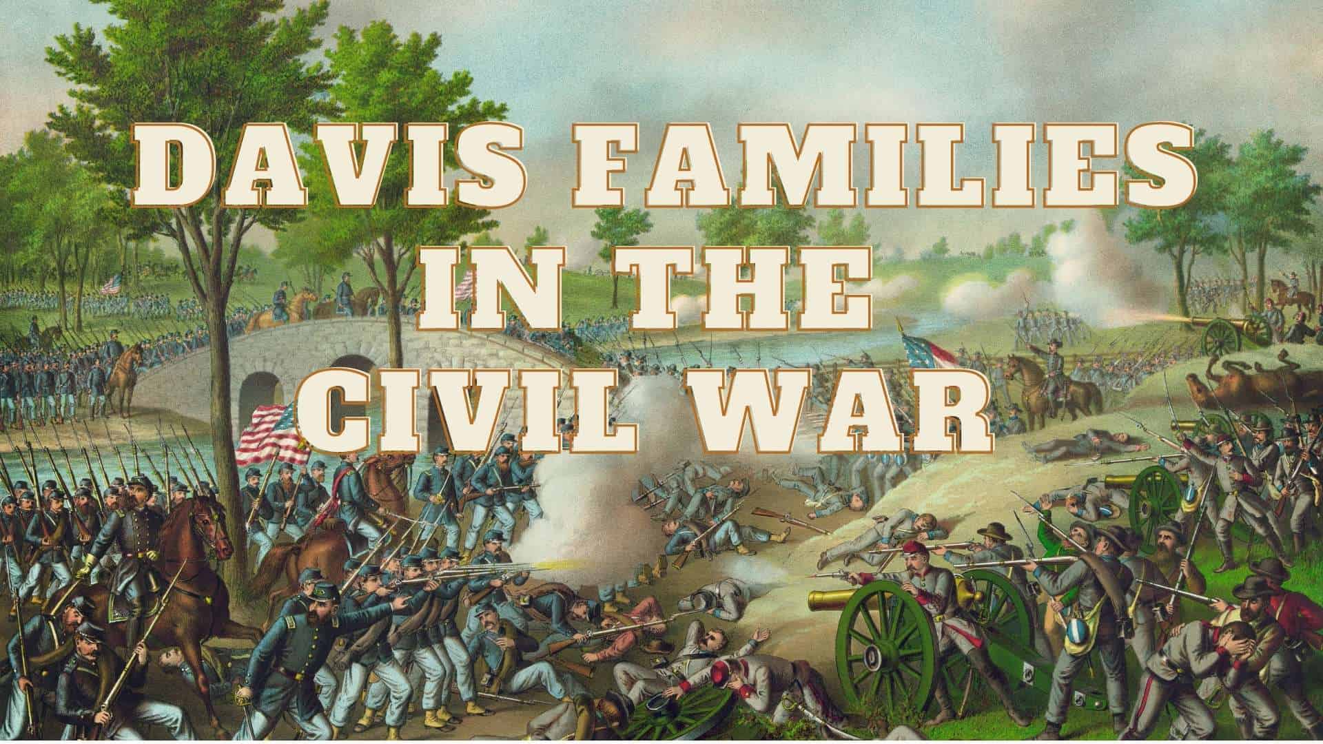 Davis Families in the Civil War ⋆ Surname Arts